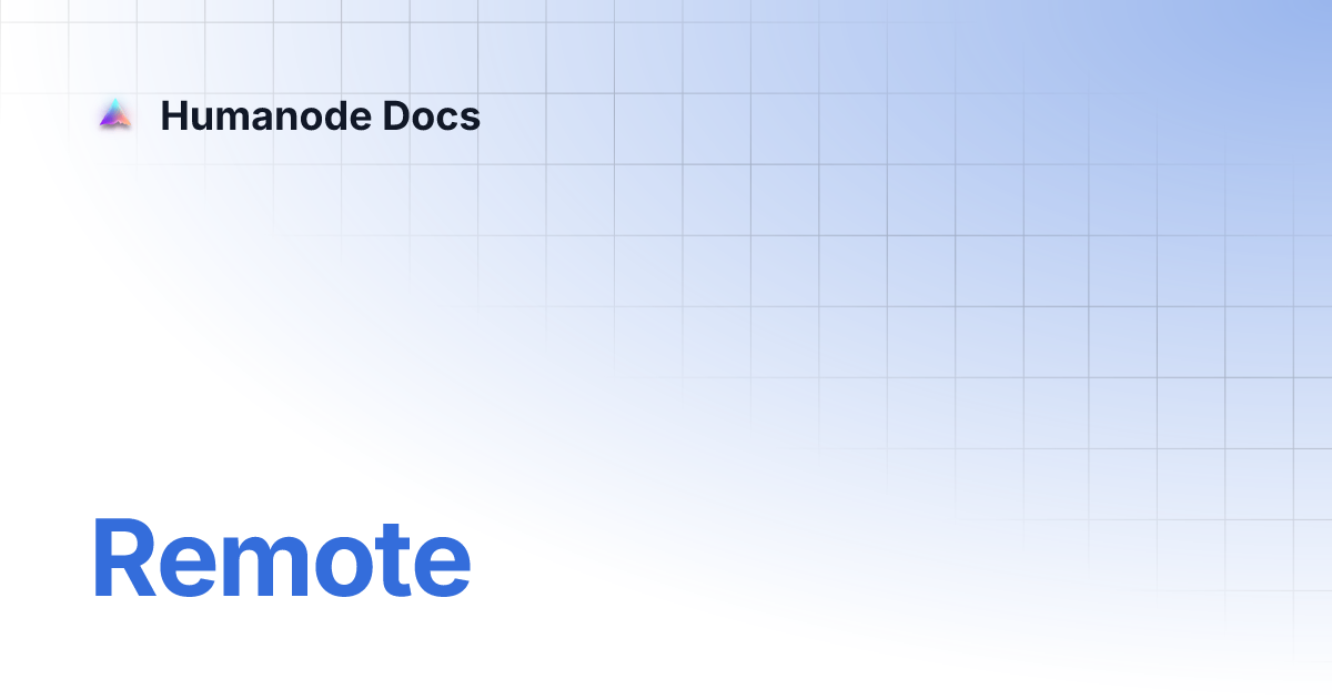 Remote | Humanode Docs