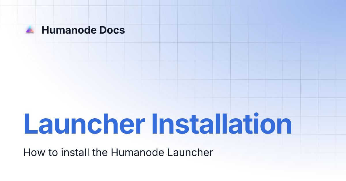 Launcher Installation | Humanode Docs