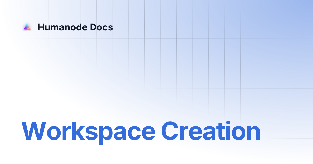 Workspace Creation Humanode Docs