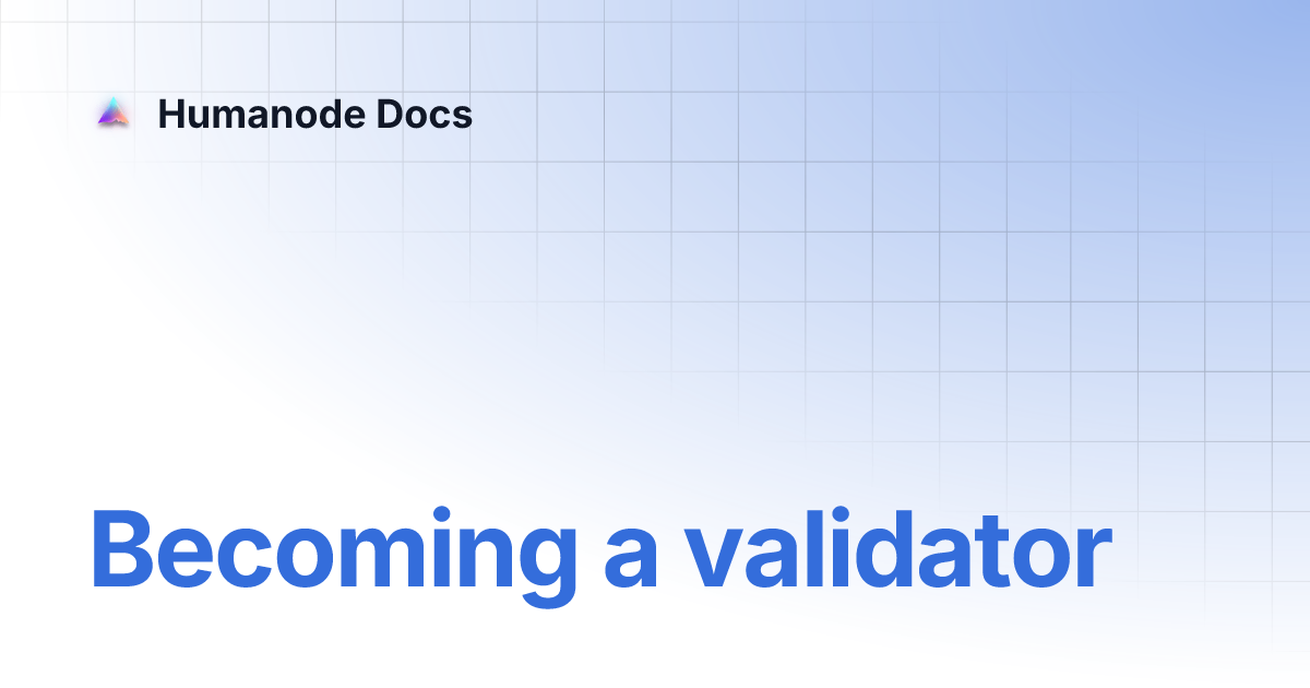 Becoming a validator | Humanode Docs