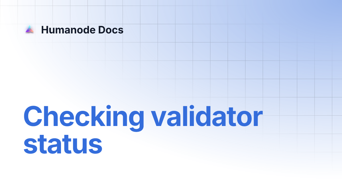 Checking validator status | Humanode Docs