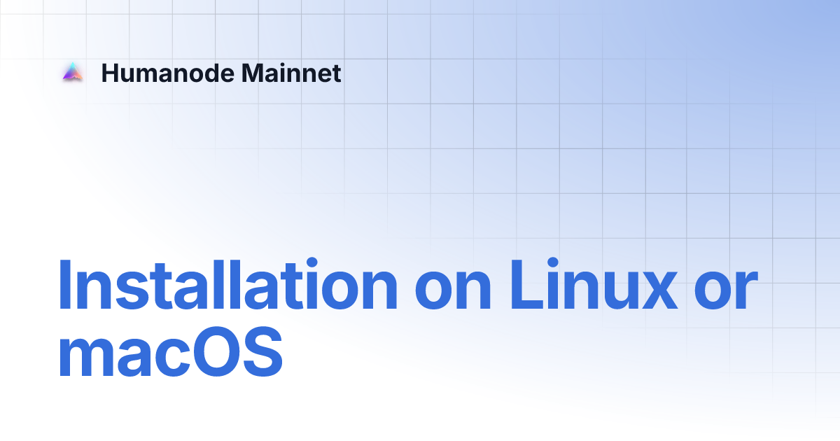 Installation on Linux or macOS | Humanode Mainnet