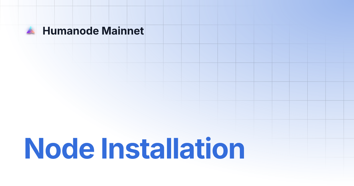 Node Installation | Humanode Mainnet