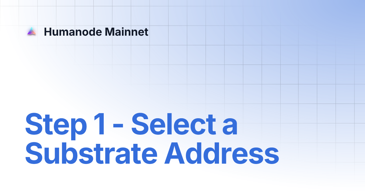 Step 1 - Select a Substrate Address | Humanode Mainnet