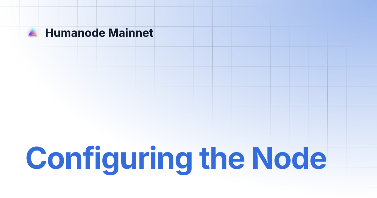 Configuring the Node | Humanode Mainnet